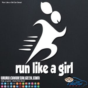Run Like a Girl Car Decal Graphic | Window Stickers