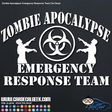 Zombie Apocalypse Emergency Response Team Car Decal Sticker