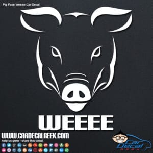 Pig Face Weee Car Decal Window Graphic Sticker