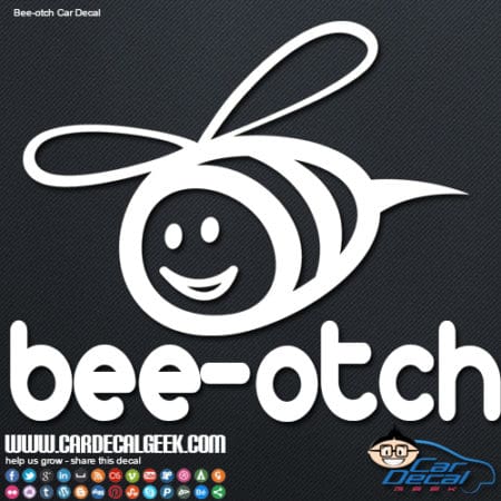 Beeotch Vinyl Car Window Decal Sticker