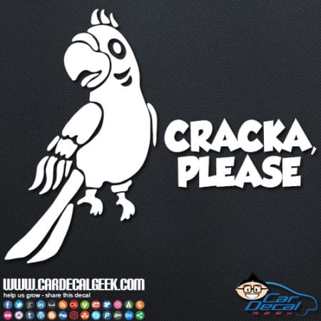 Cracka Please Parrot Car Window Decal Sticker