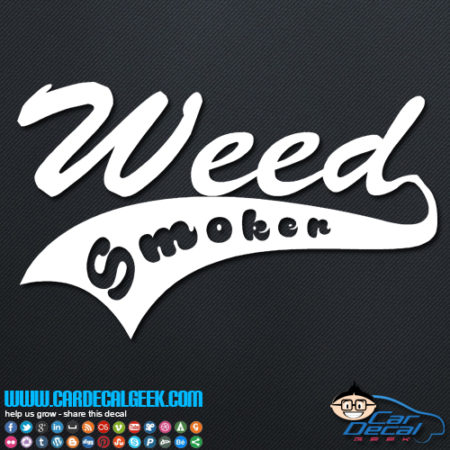 Weed Smoker Vinyl Car Truck Decal Sticker | Marijuana Decals