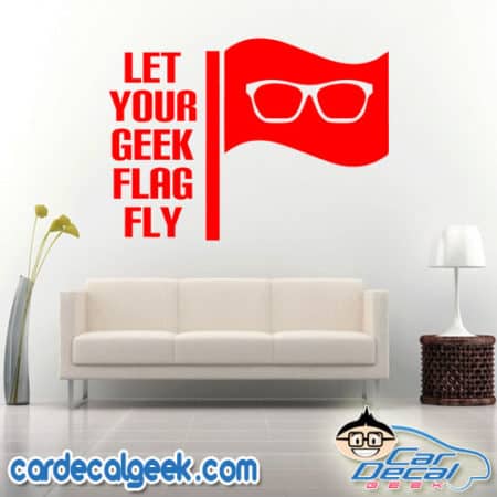 Let Your Geek Flag Fly Car Window Vinyl Decal Sticker