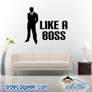 Like a Boss Car Window Decal Sticker | Decals for Guys